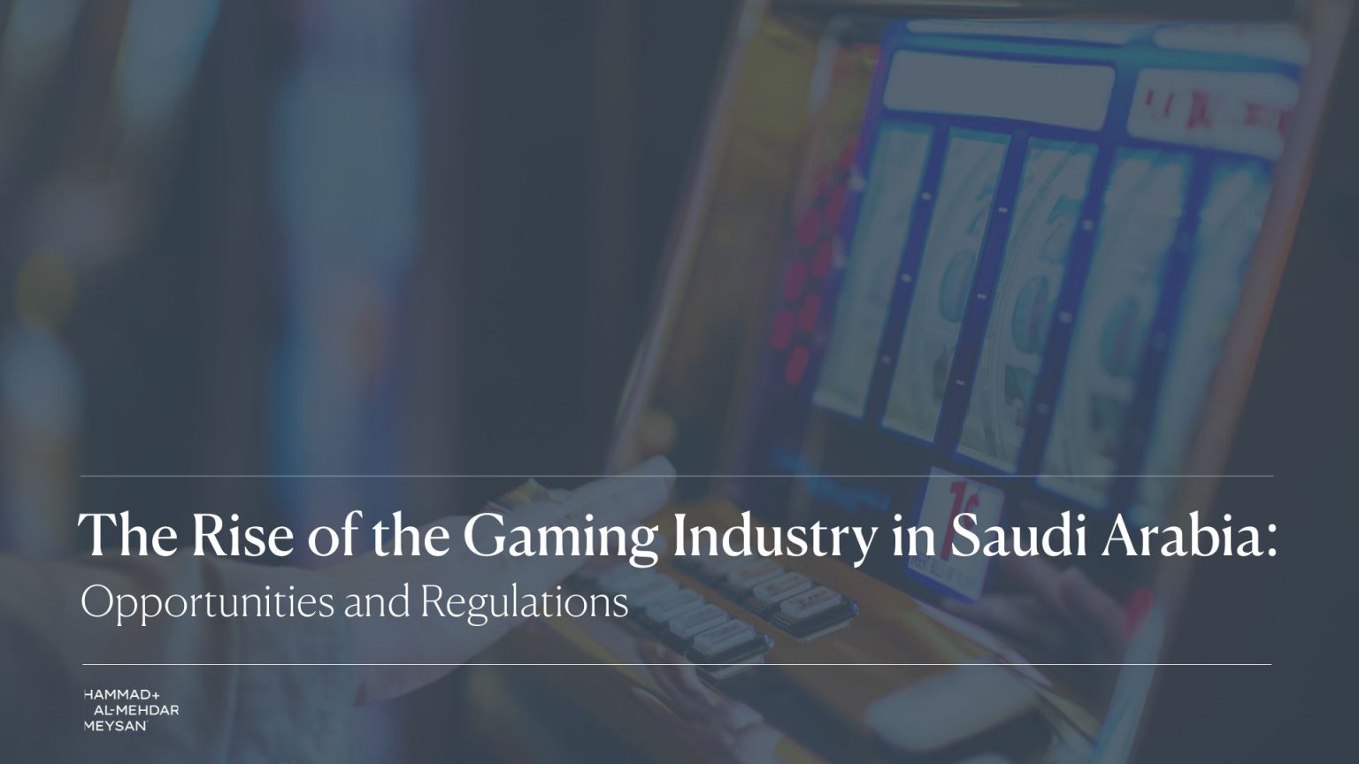 The Rise of the Gaming Industry in Saudi Arabia: Opportunities and ...